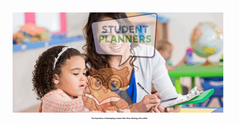 The Importance of Developing a Lesson Plan When Working with Autistic ...
